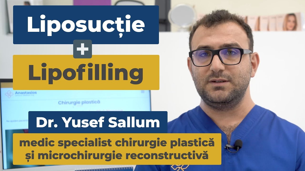 Liposucție și Lipofilling cu Dr. Yusef Sallum - Centrul Medical Anastasios